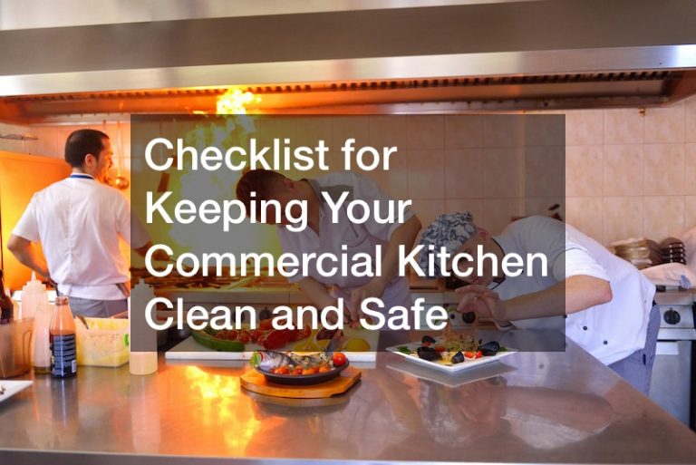 Checklist for Keeping Your Commercial Kitchen Clean and Safe - Seen Moments